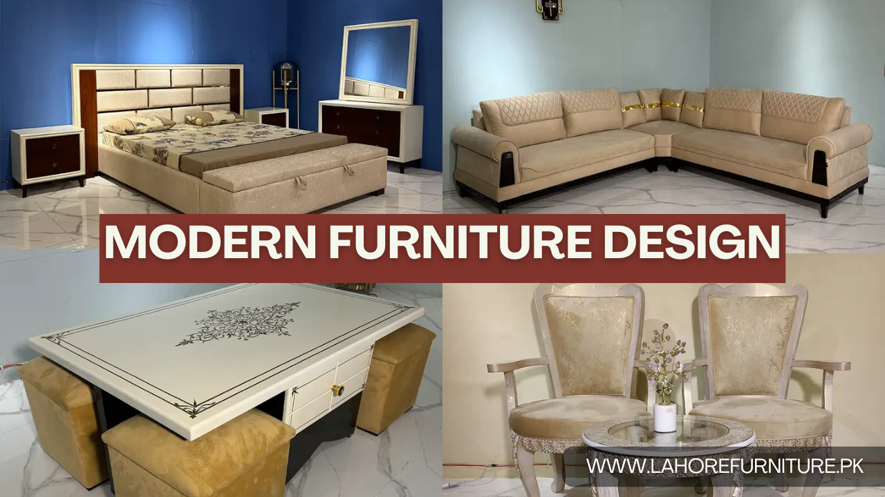 Discover Stylish Modern Furniture Designs at Lahore Furniture